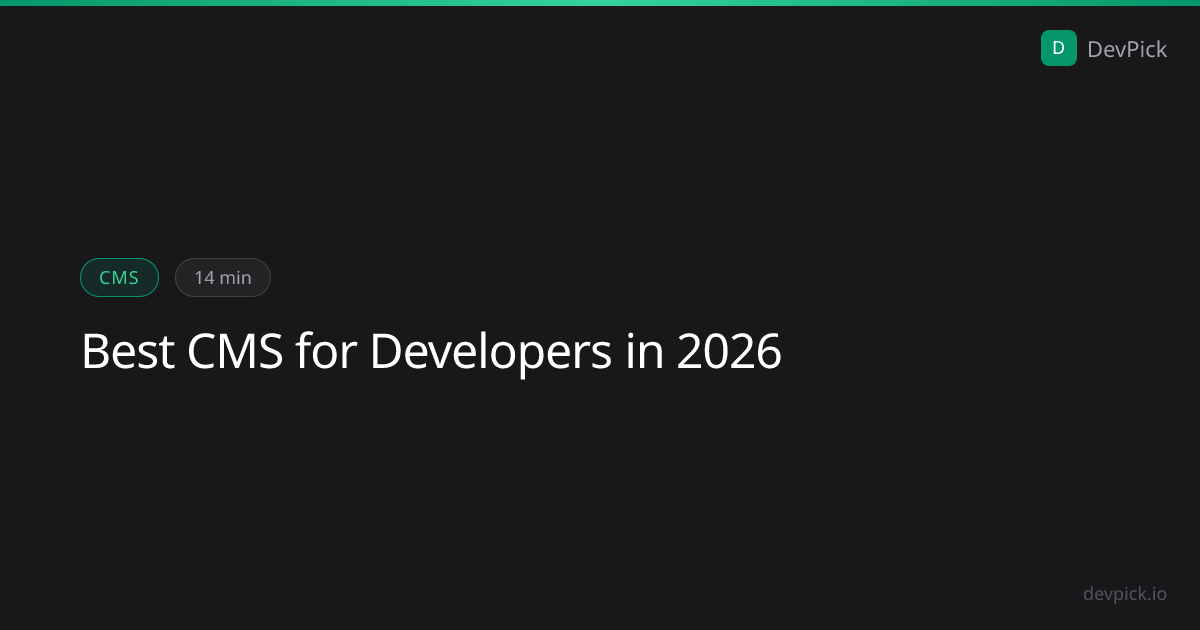 Best CMS for Developers in 2026 | DevPick